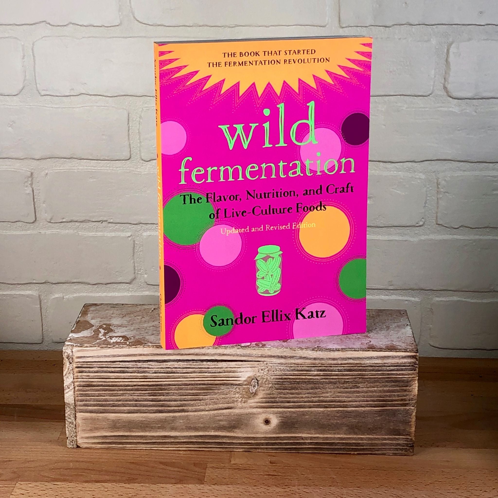 Wild Fermentation (2nd Edition) – Mother Earth Gardens